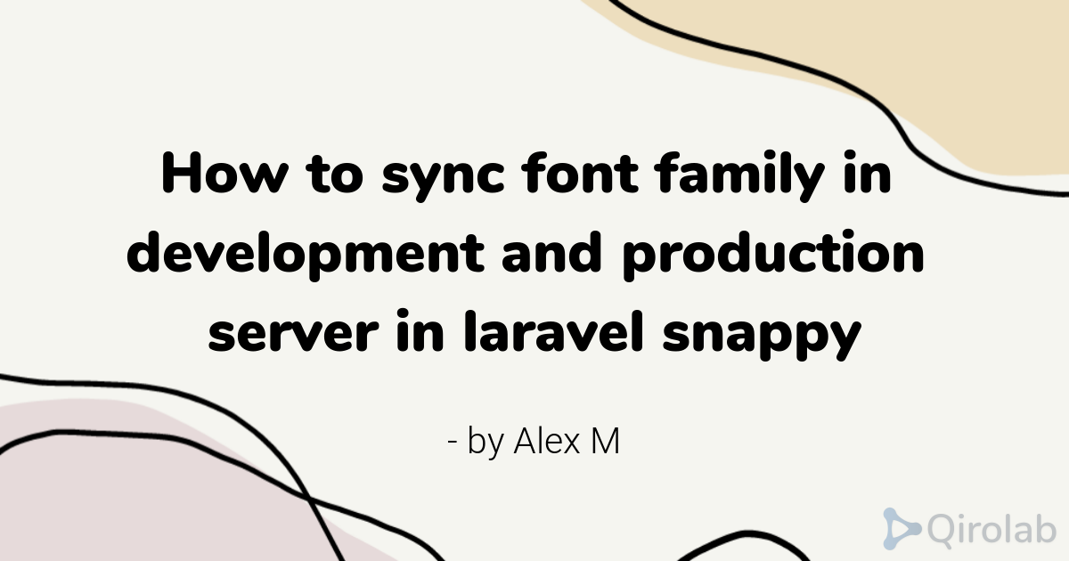 How to sync font family in development and production server in laravel snappy | Qirolab