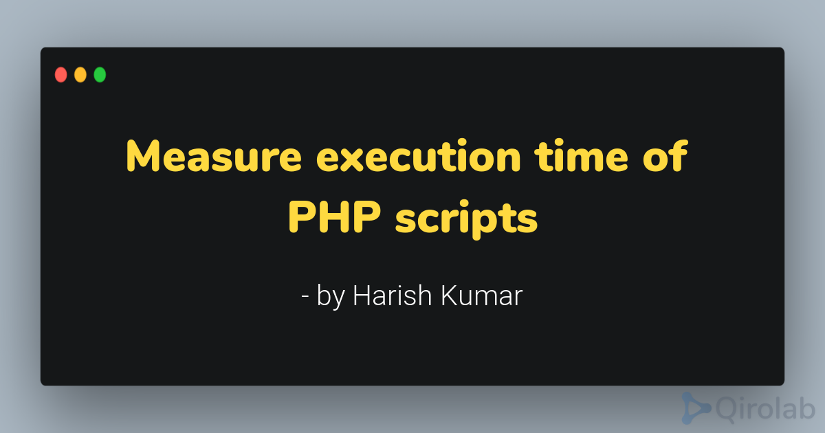 Measure execution time of PHP scripts | Qirolab