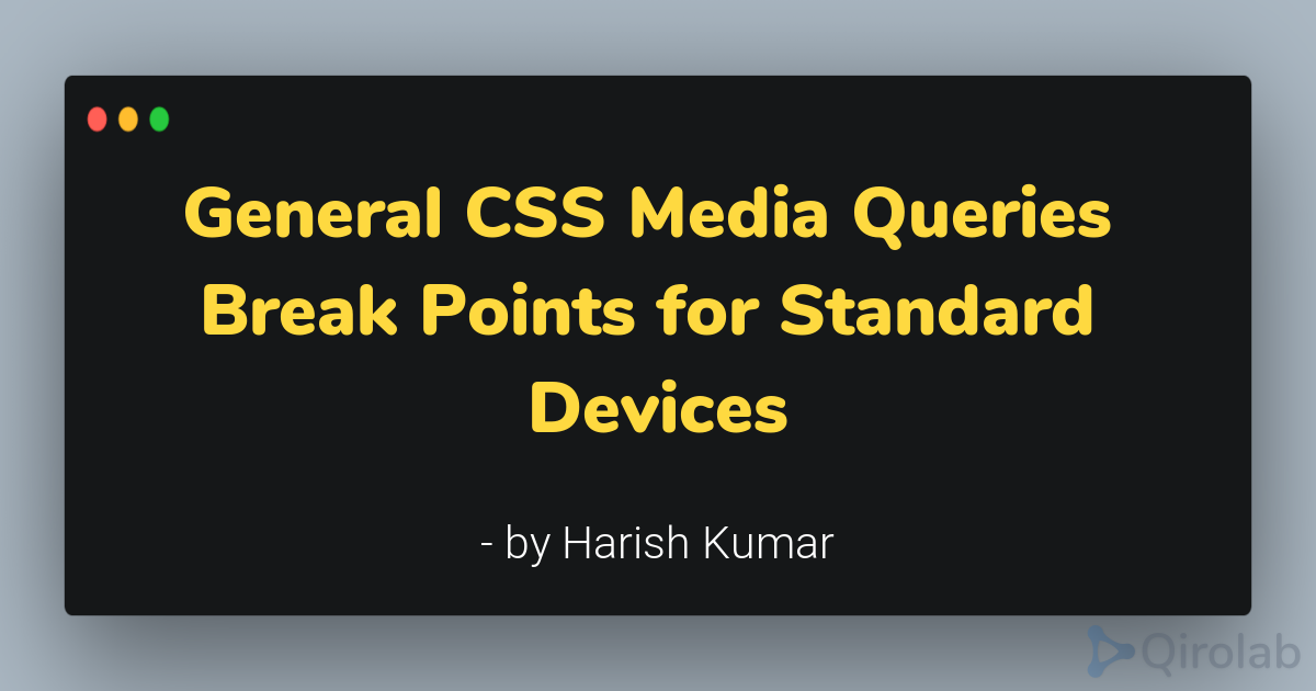 General CSS Media Queries Break Points for Standard Devices | Qirolab