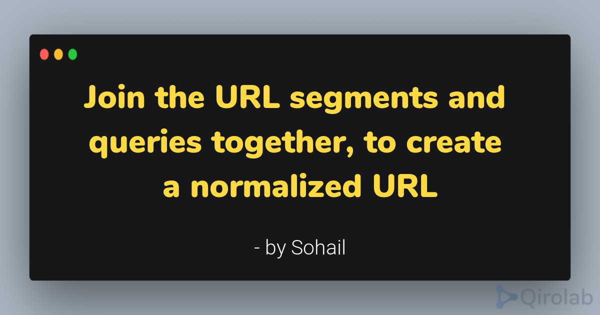 Join the URL segments and queries together, to create a normalized URL | Qirolab